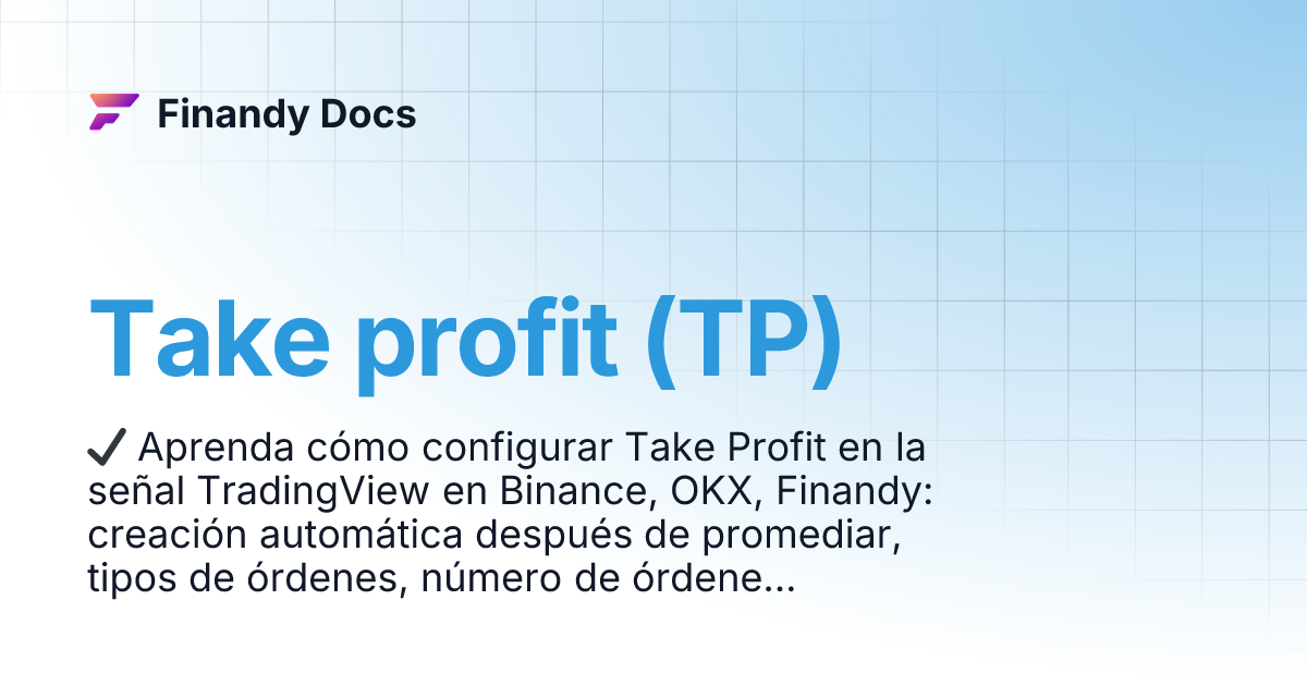 Take profit (TP) | Finandy Docs