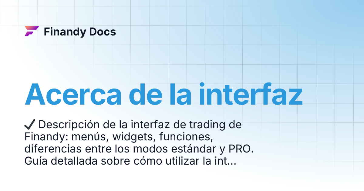 Acerca de la interfaz | Finandy Docs