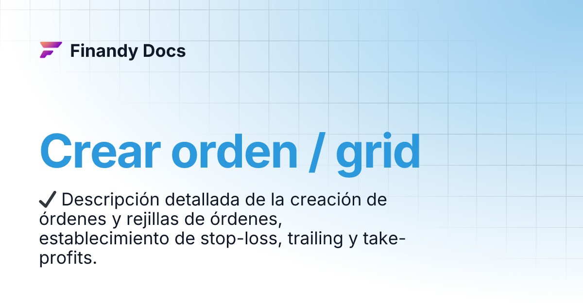 Crear orden / grid | Español | Finandy Docs