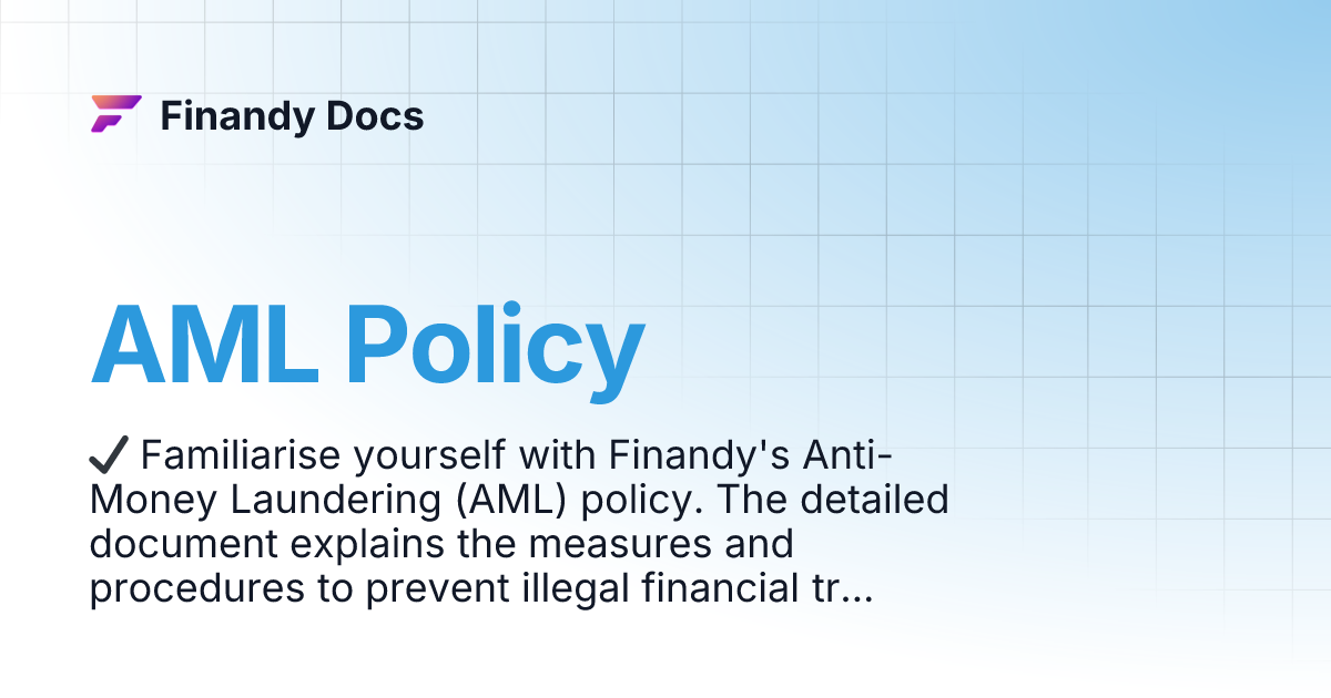 AML Policy | Finandy Docs