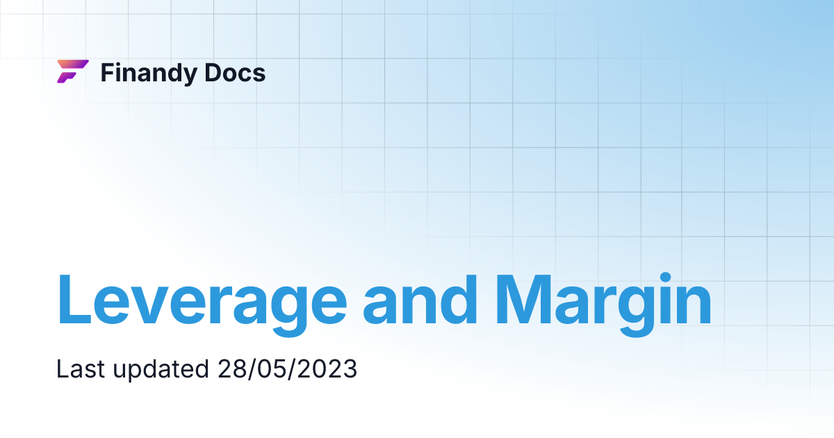 Leverage and Margin | Finandy Docs
