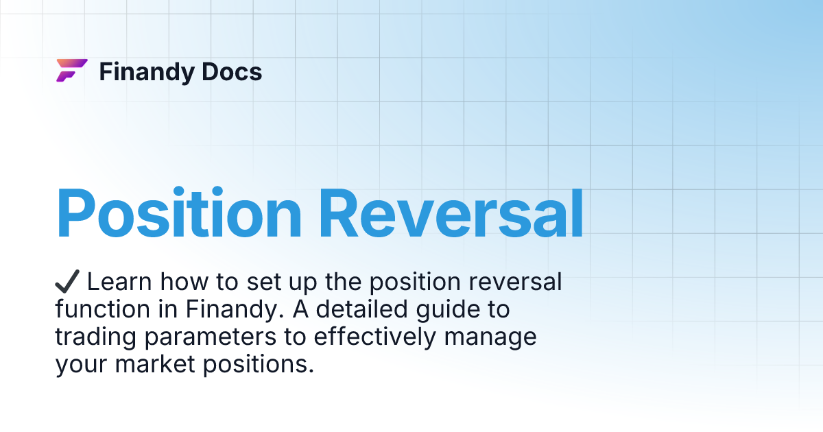 Position Reversal | Finandy Docs