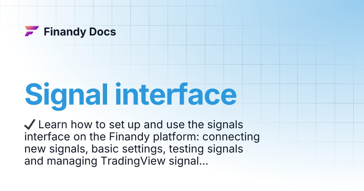 Signal interface | Finandy Docs