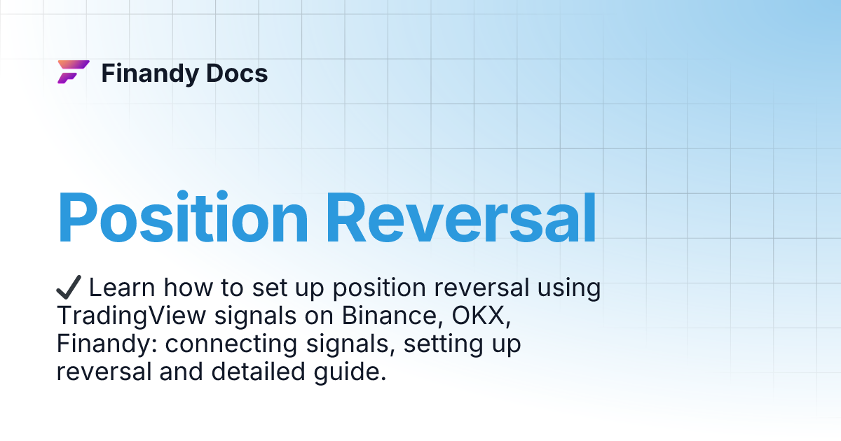 Position Reversal | Finandy Docs