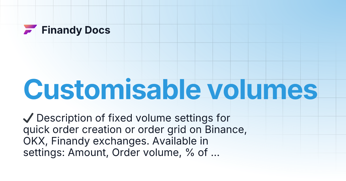 Customisable volumes | Finandy Docs