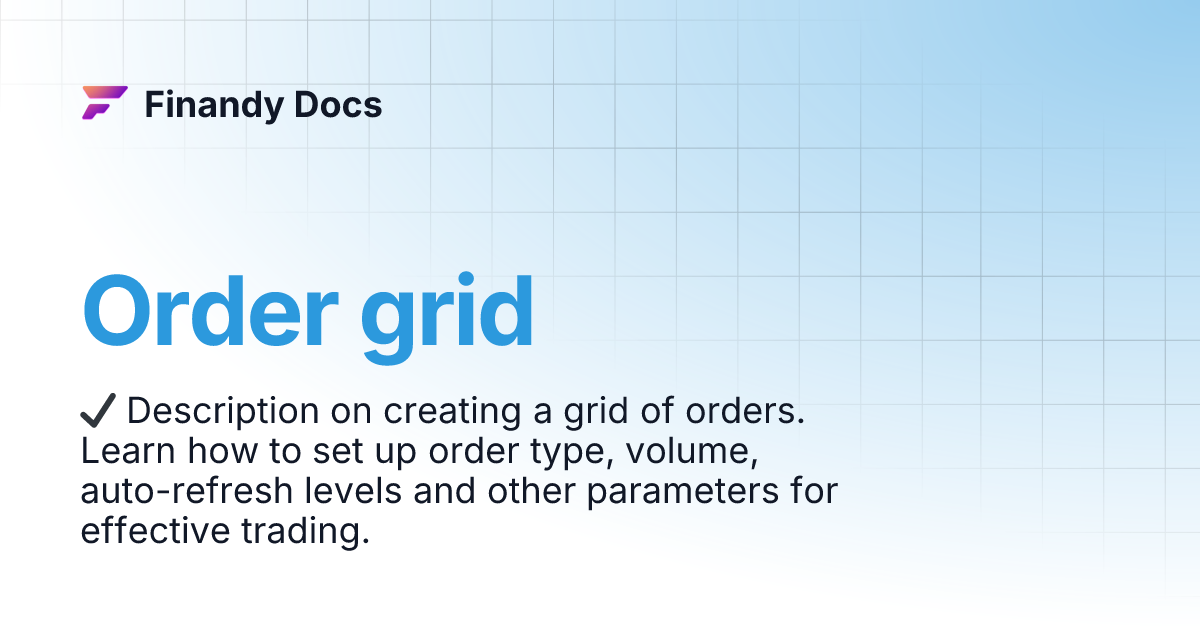 Order grid | Finandy Docs