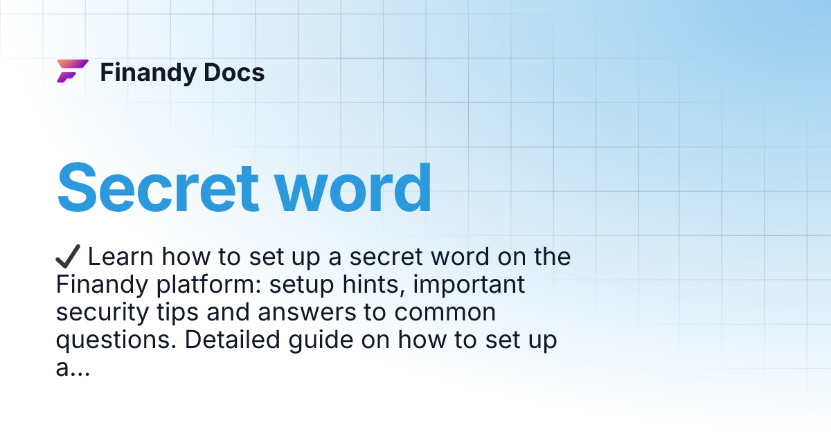 Secret word | Finandy Docs
