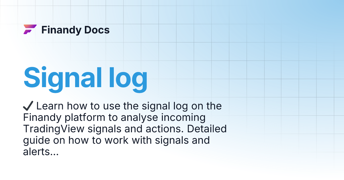 Signal log | Finandy Docs