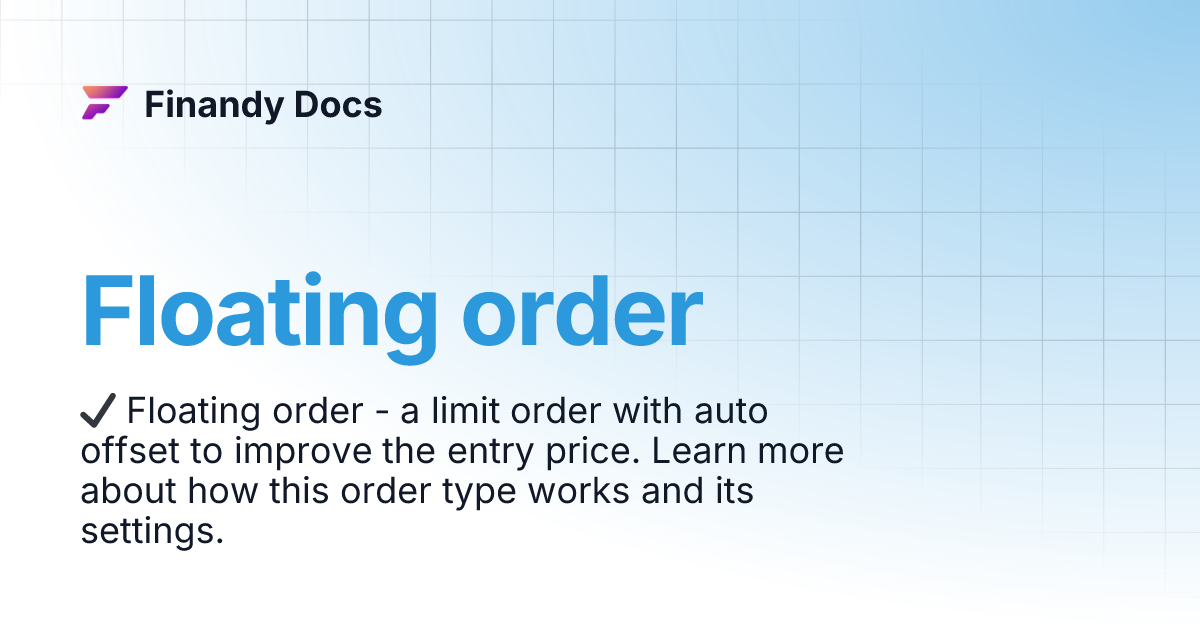 Floating order | Finandy Docs