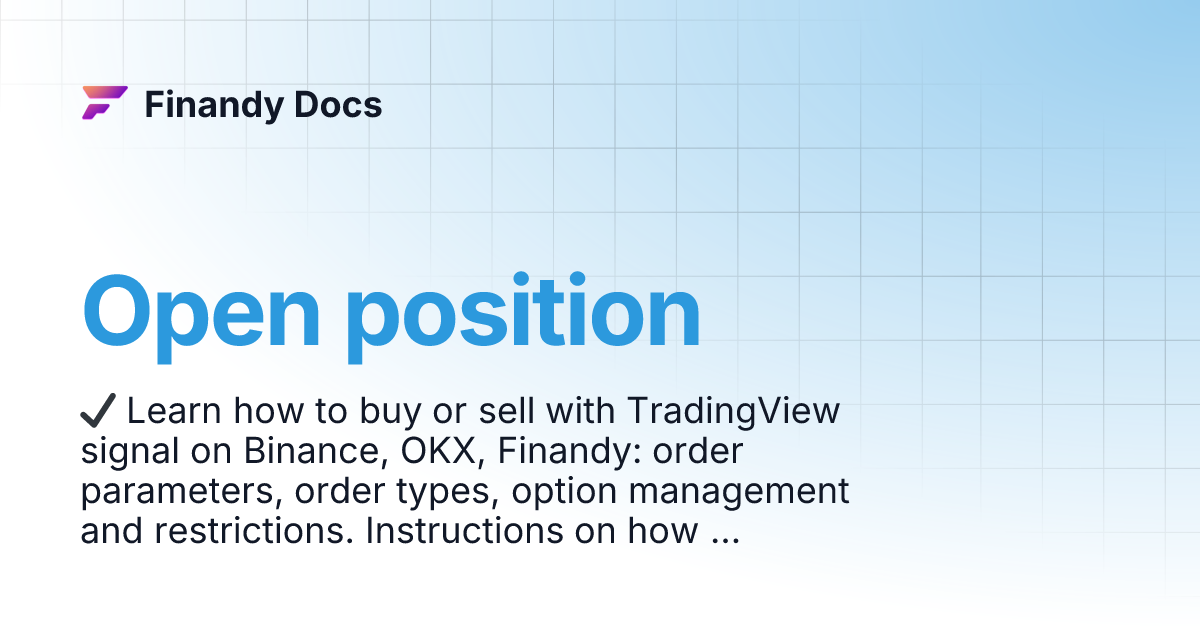 Open position | Finandy Docs