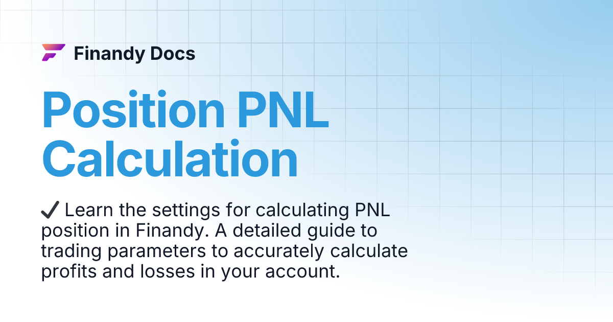 Position PNL Calculation | Finandy Docs
