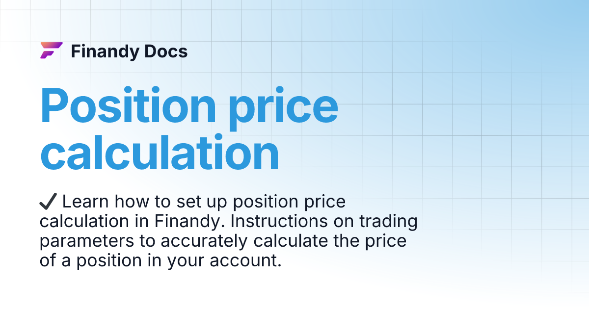 Position price calculation | Finandy Docs