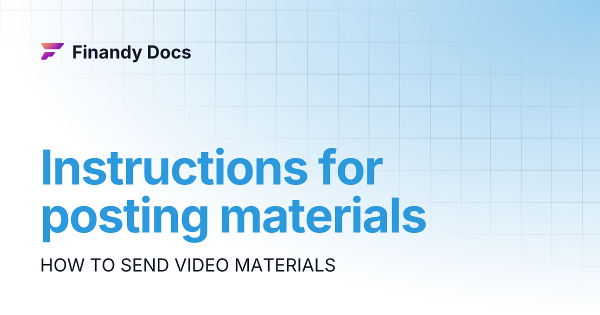 Instructions for posting materials | Finandy Docs
